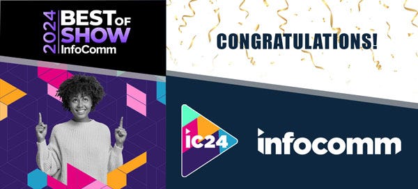 Celebrating Our Partners: Winners of InfoComm 2024 Best of Show